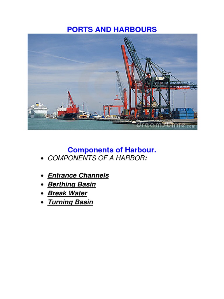 Ports And Harbours: • Components Of A Harbor: • Entrance Channels ...