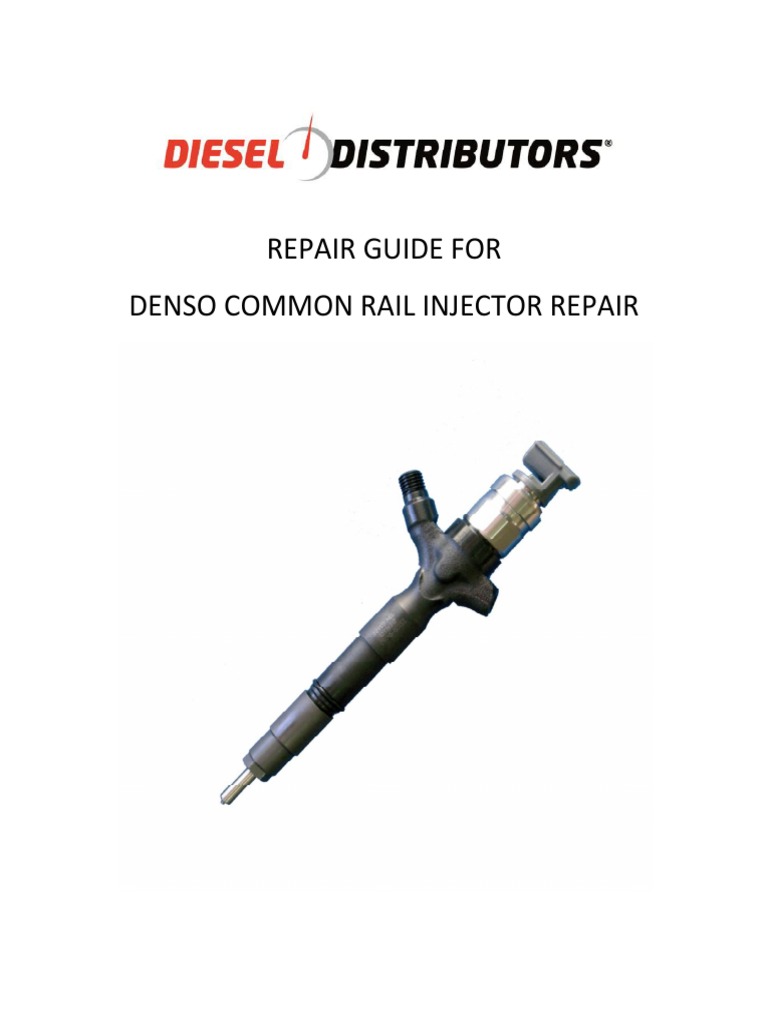 DENSO COMMON RAIL INJECTOR REPAIR GUIDE | PDF | Fuel Injection | Valve