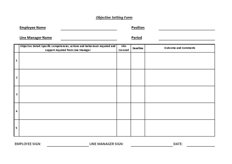 Employee Name Position Line Manager Name Period: Objective Setting Form ...