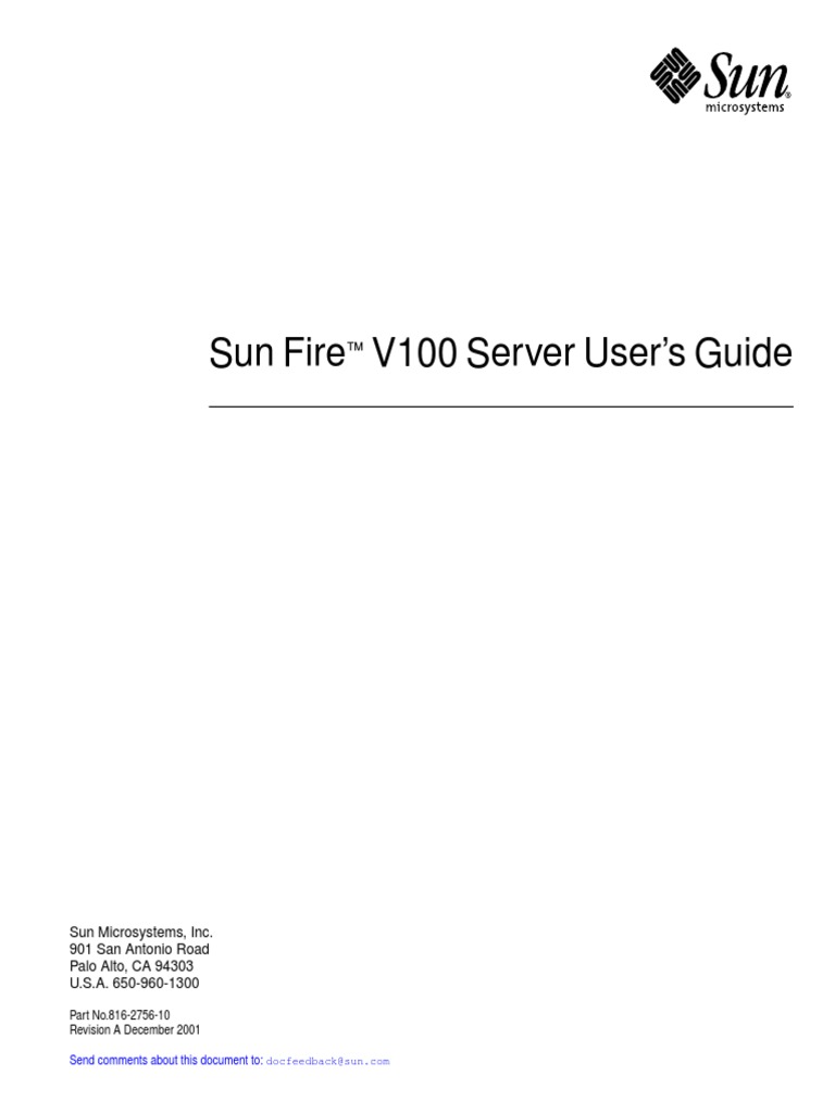 Sun Fire V100 Server User's Guide: Sun Microsystems, Inc. 901 San ...