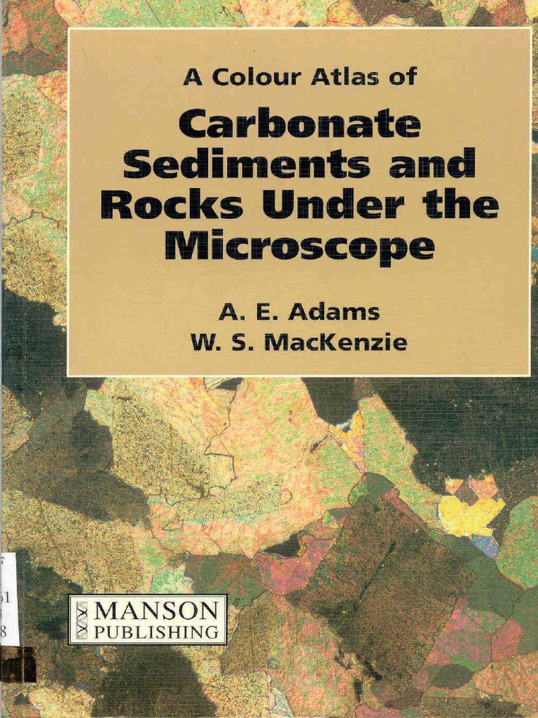 A Color Atlas of Carbonate Sediments and Rocks Under The Microscope | PDF