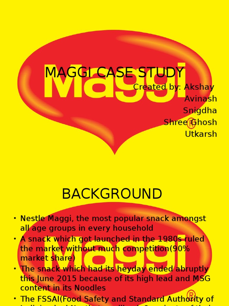 Maggi Crisis: A Case Study Analysis | PDF | Nestlé | Food And Drink