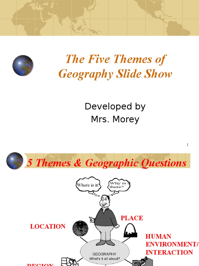 5 Themes of GG Identification Slide Show For CD | PDF | Geography | Human