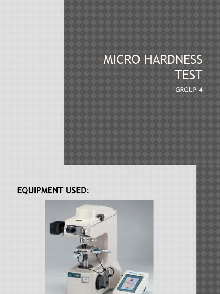 Micro Hardness Test: Group-4 | PDF | Hardness | Materials Science