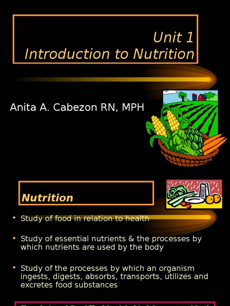 Unit 1 Introduction To Nutrition: Anita A. Cabezon RN, MPH | PDF ...