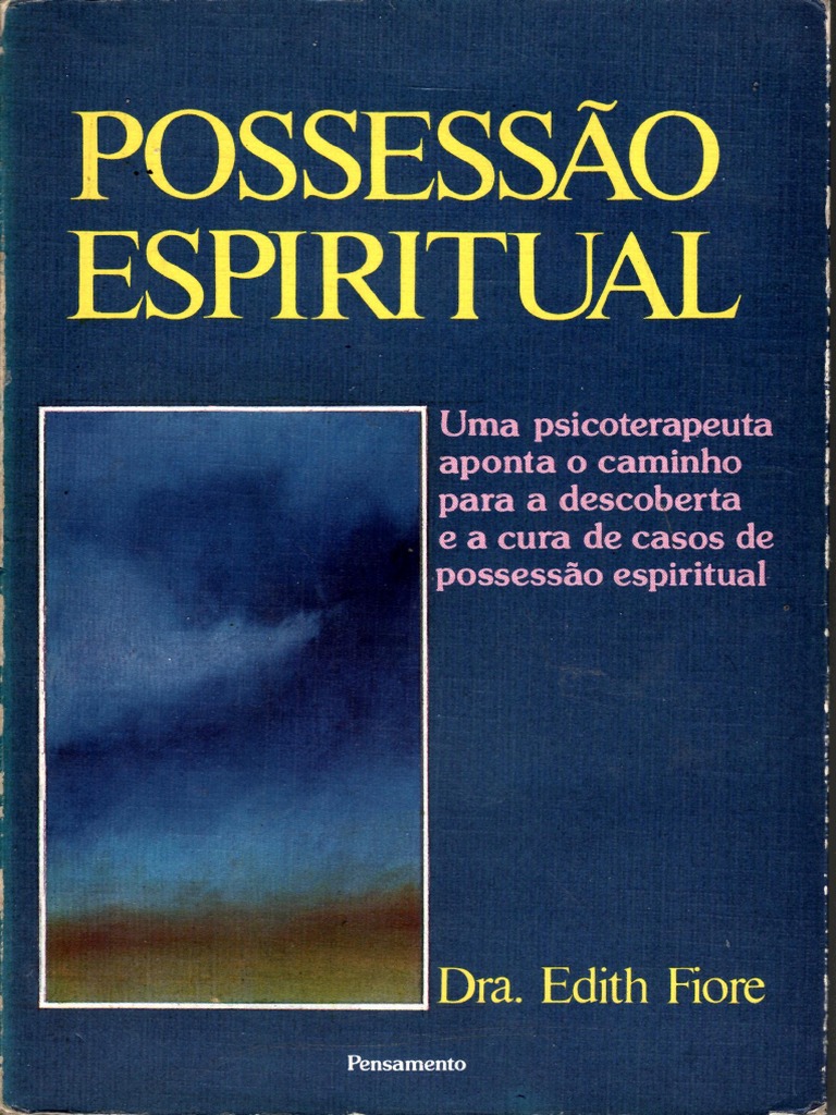 Possessão Espiritual-Dra. Edith Fiore.pdf | PDF | Hipnose | Humano