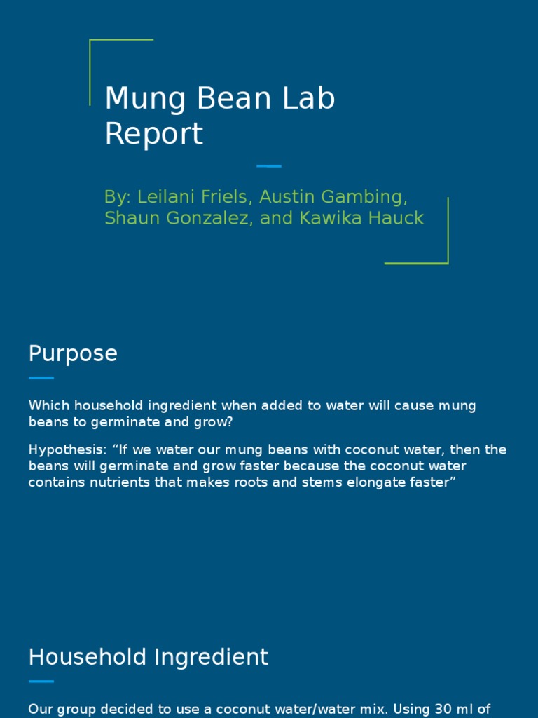 Mung Bean Lab: By: Leilani Friels, Austin Gambing, Shaun Gonzalez, and ...