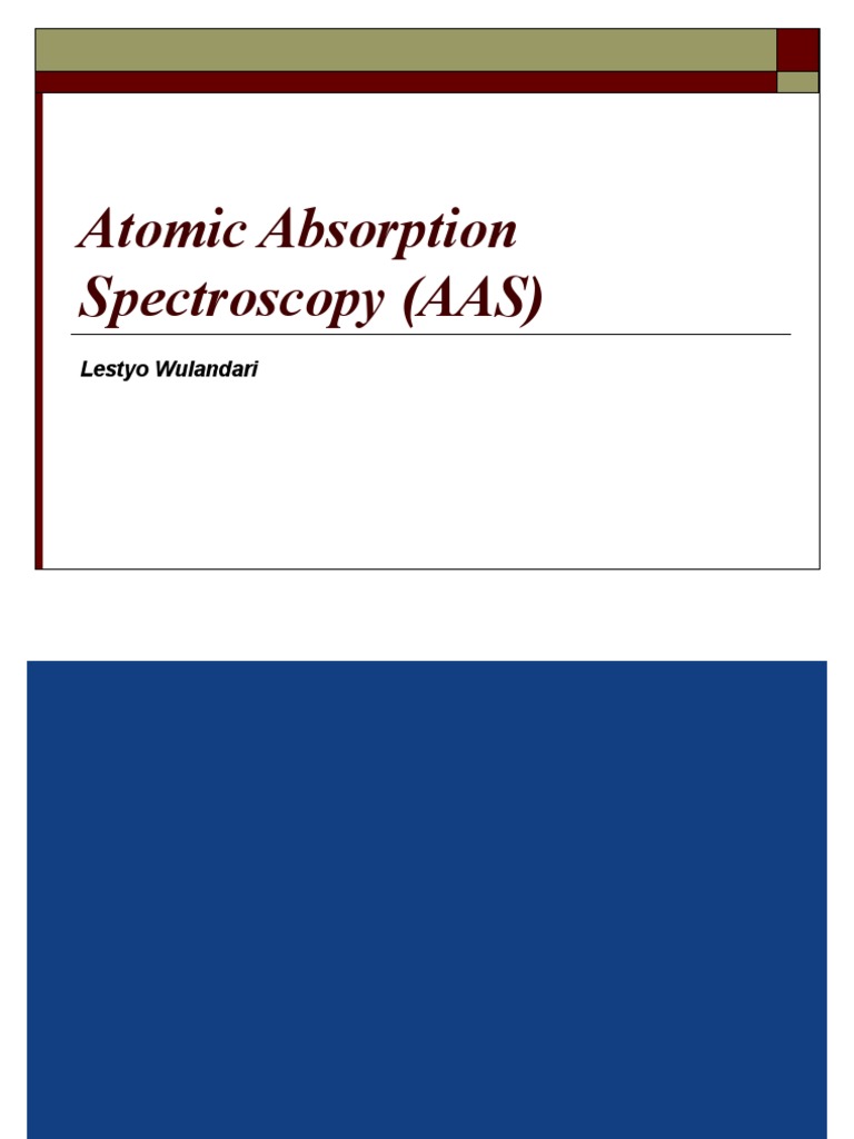 Aas | Spectroscopy | Atomic Absorption Spectroscopy