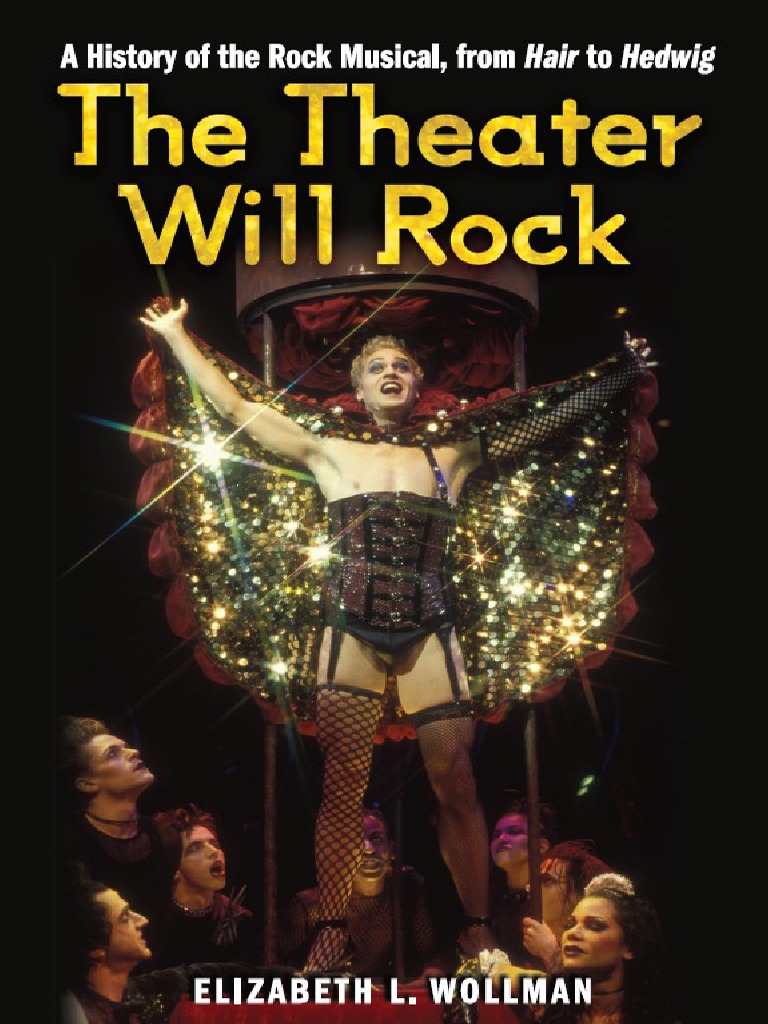 Elizabeth Lara Wollman-The Theater Will Rock - A History of The Rock ...