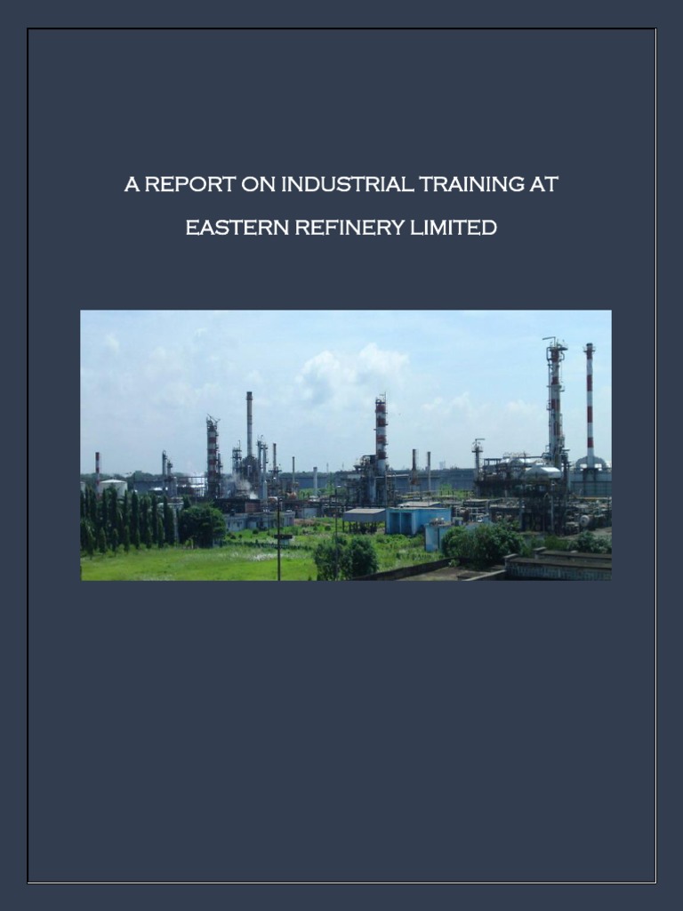 Report on Industrial Training at Eastern Refinery Limited | Oil ...