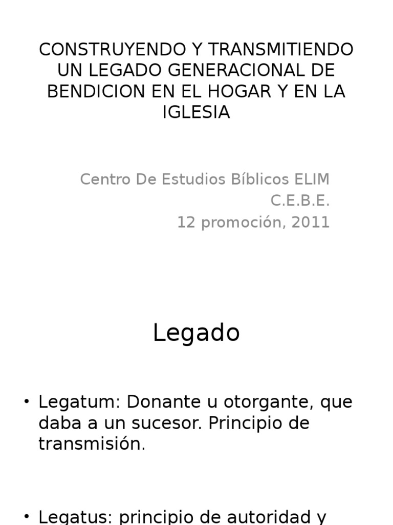 Construyendo y Transmitiendo Un Legado Generacional de Bendicion | PDF ...