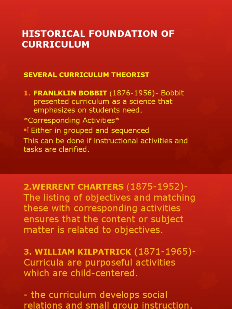 Historical Foundation Of Curriculum: Several Curriculum Theorist ...