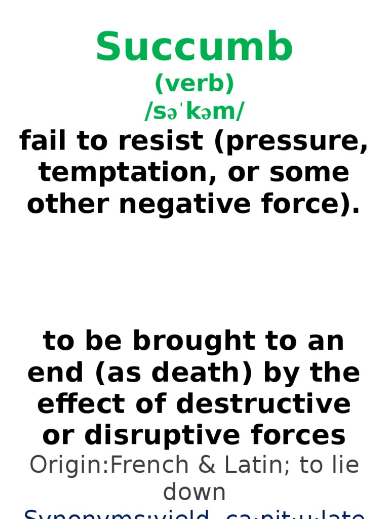 Succumb: (Verb) /SƏ KƏM | PDF