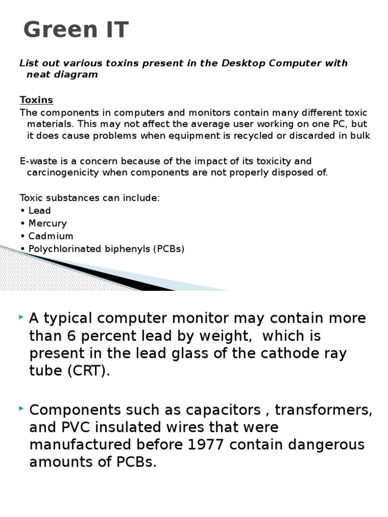 Green IT: List Out Various Toxins Present in The Desktop Computer With ...