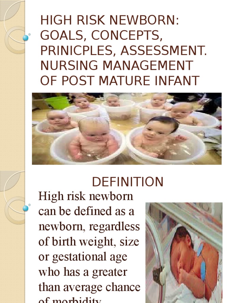 High Risk Newborn: Goals, Concepts, Prinicples, Assessment. Nursing ...