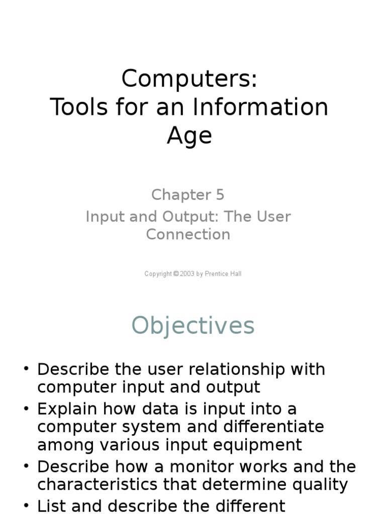 Computers: Tools For An Information Age: Input and Output: The User ...