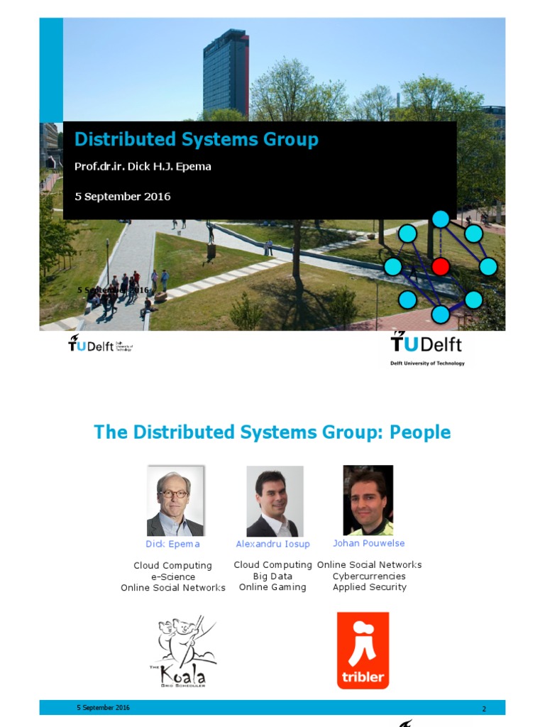 Distributed Systems Group: Prof - Dr.ir. Dick H.J. Epema 5 September 2016 | PDF | Distributed ...