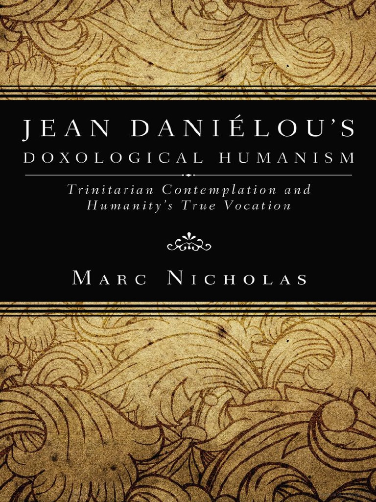 Jean Danielou's Doxological Humanism | PDF