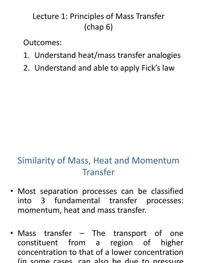 Lecture 1: Principles of Mass Transfer (Chap 6) Outcomes: 1. Understand ...