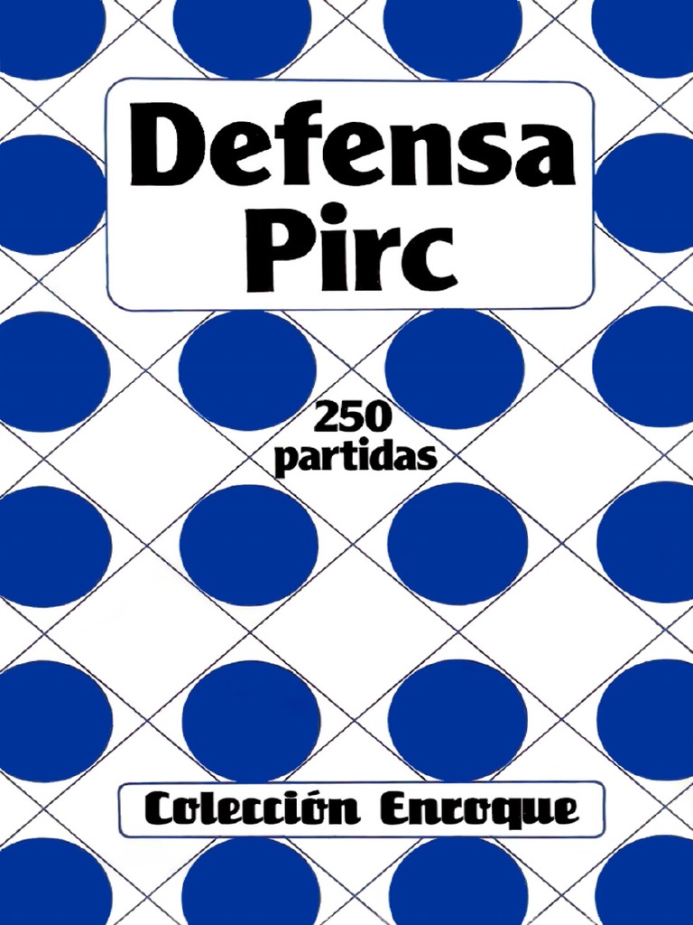 3. Defensa Pirc-250 Partidas | Aperturas de ajedrez | Juegos de mesa