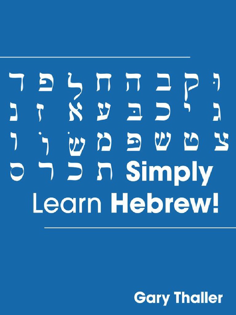 Simply Learn Hebrew! How To Lea - Gary Thaller PDF | PDF | Languages Of ...