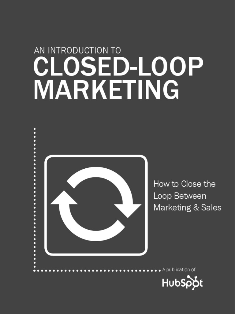 An Introduction To Closed Loop Marketing | PDF | Sales | Marketing