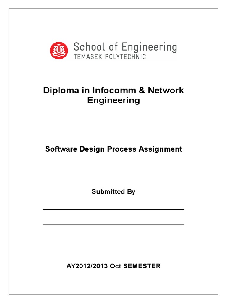 Diploma in Infocomm & Network Engineering: Software Design Process ...