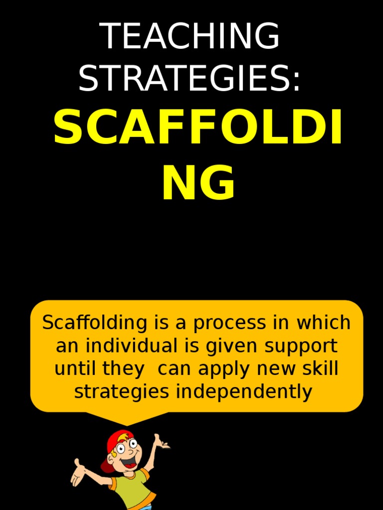 Teaching Strategies Scaffolding | PDF