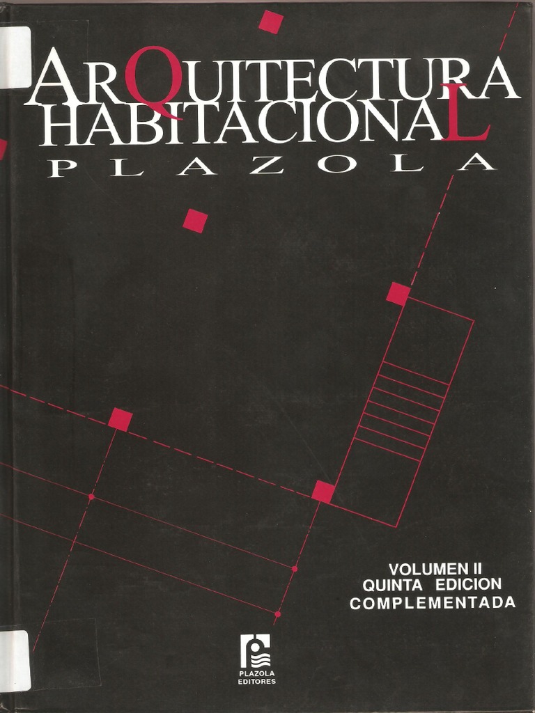 Arquitectura Habitacional Plazola Quinta Edicion Complementada Vol.ii Negro