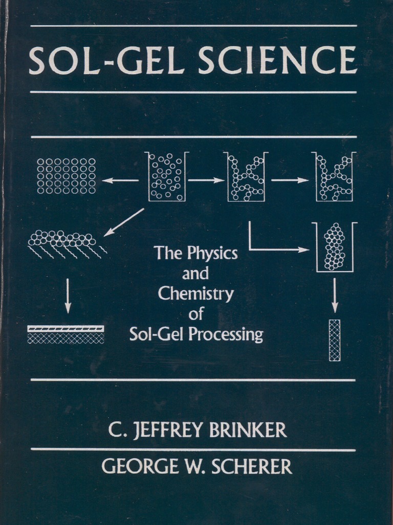 C. Jeffrey Brinker, George W. Scherer-Sol-Gel Science - The Physics and ...