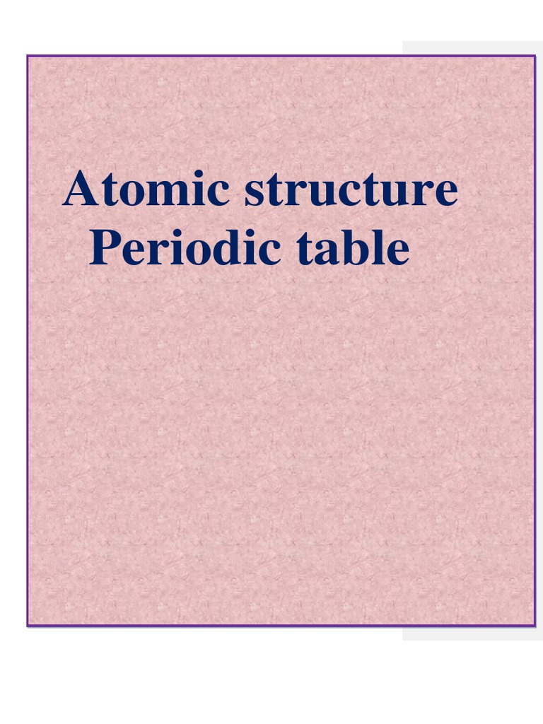 Atomic Structure and Periodic Table | PDF | Ion | Chemical Elements