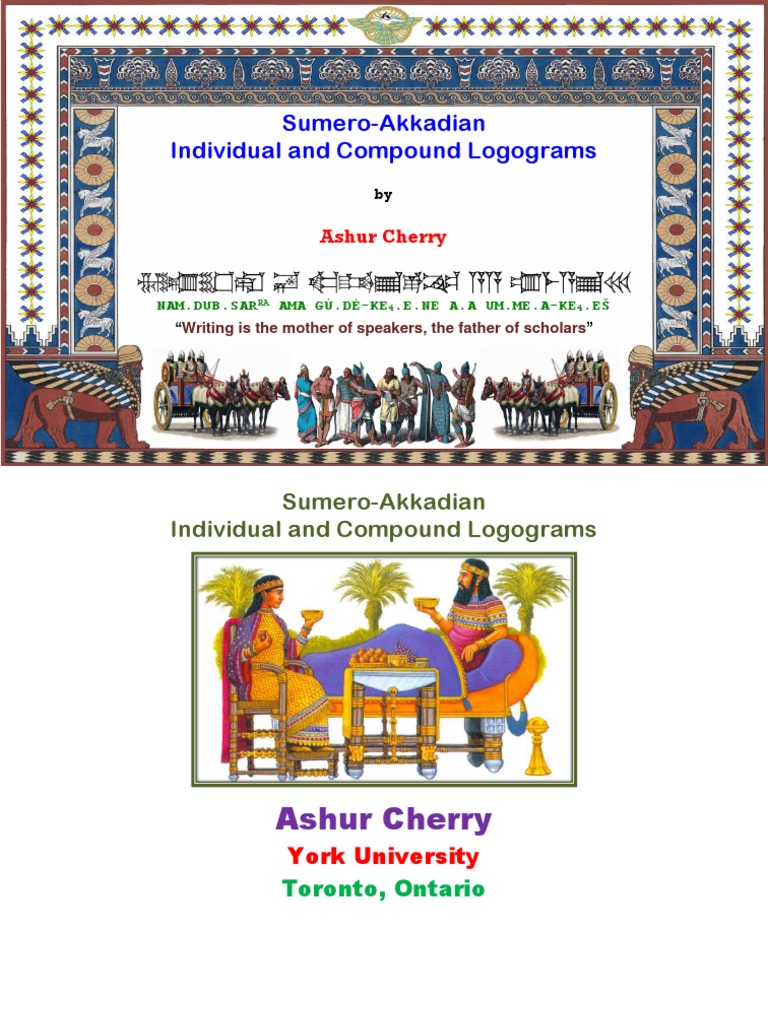 Ashur Cherry Sumero-Akkadian Individual and Compound Logograms English | PDF