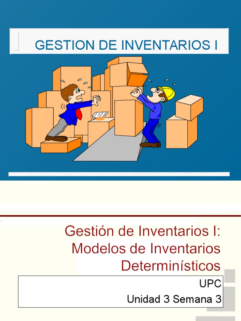UPC LOGISTICA Y DFI Unidad 3 Sem 3 Gestión de Inventarios I Modelos de ...
