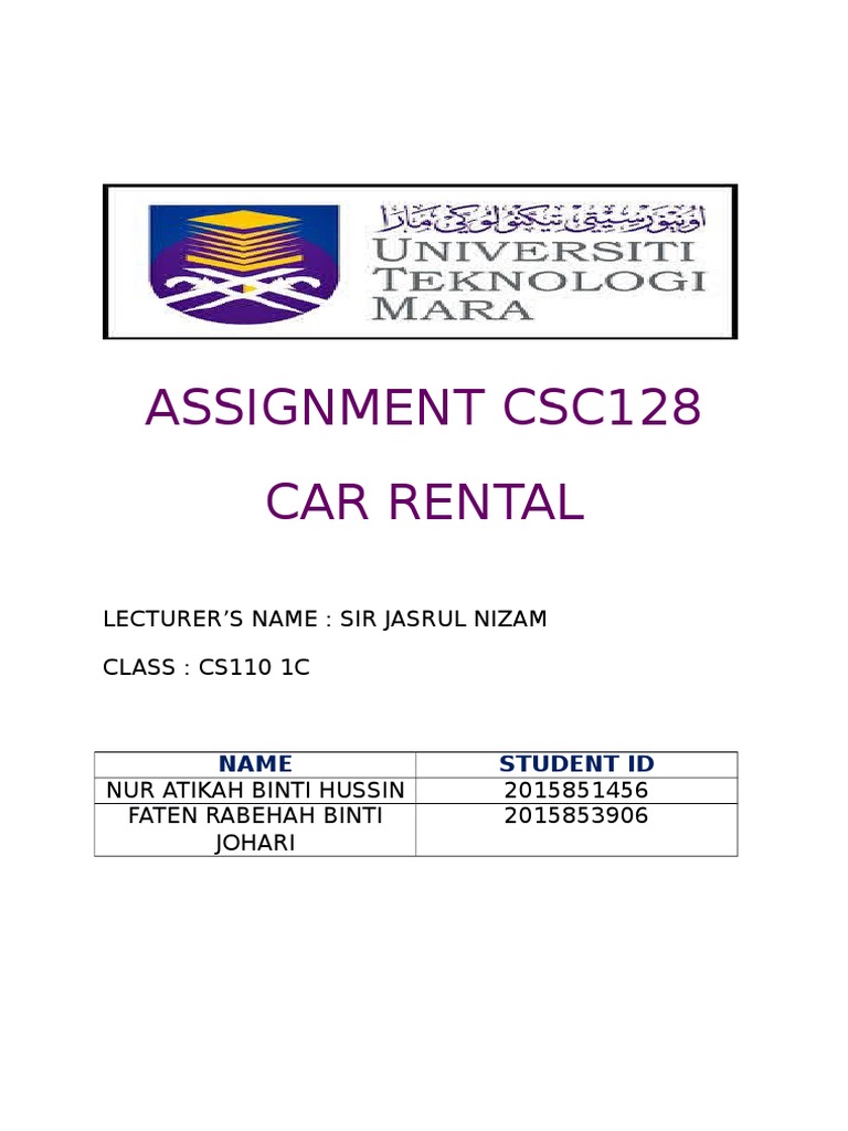 Assignment Csc128 Car Rental: Lecturer'S Name: Sir Jasrul Nizam Class: Cs110 1C | PDF