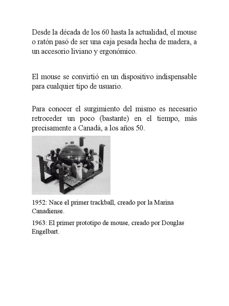 1952: Nace el primer trackball, creado por la Marina Canadiense. 1963 ...