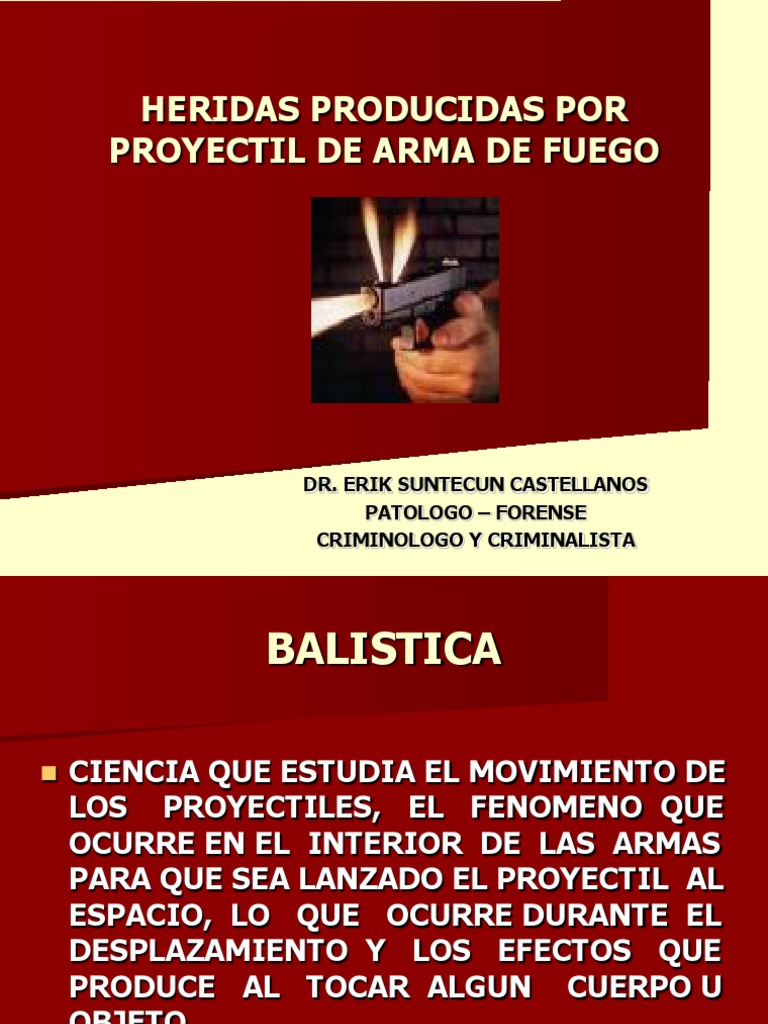 Balistica de Efectos Dr. Erik Suntecun Castellanos | Descargar gratis PDF | Balística | Armas de ...