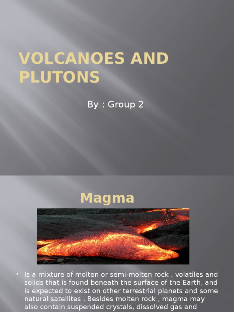 Volcanoes and Plutons: By: Group 2 | PDF | Magma | Types Of Volcanic ...