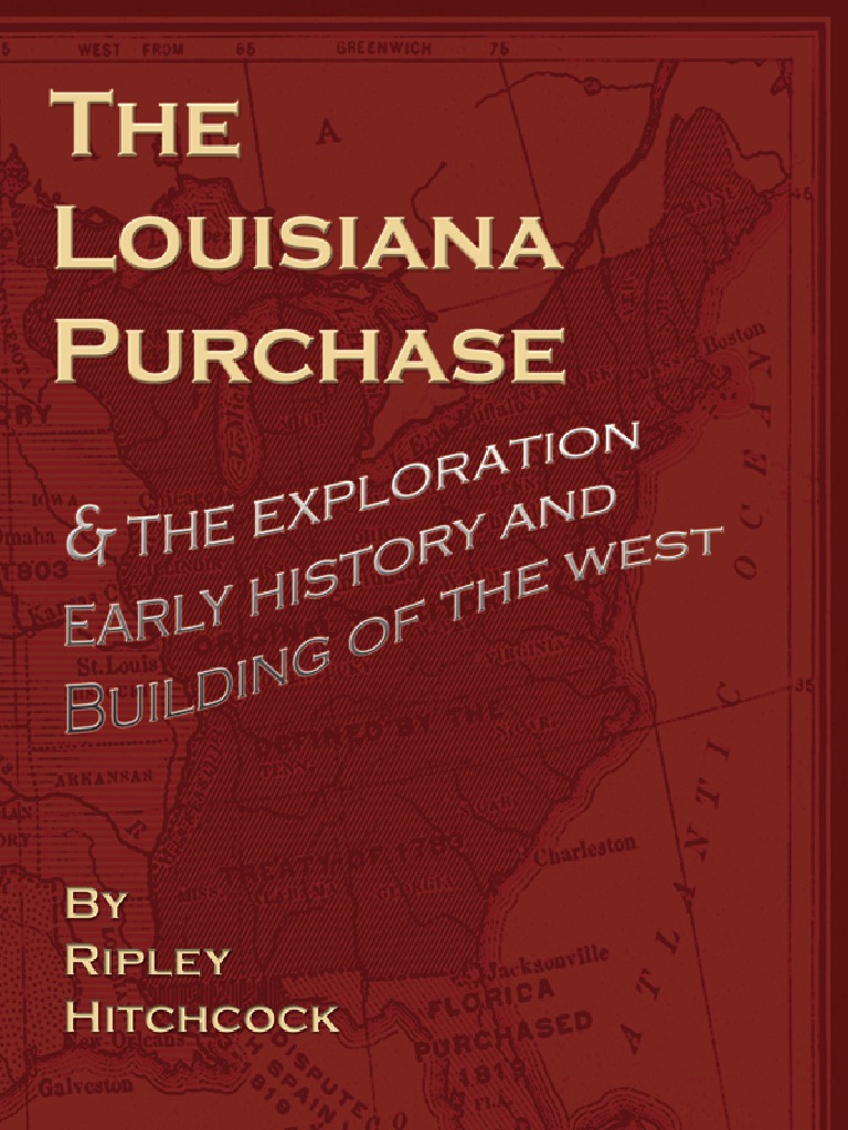 Louisiana Purchase: History & Impact | PDF | Louisiana Purchase | Lewis ...