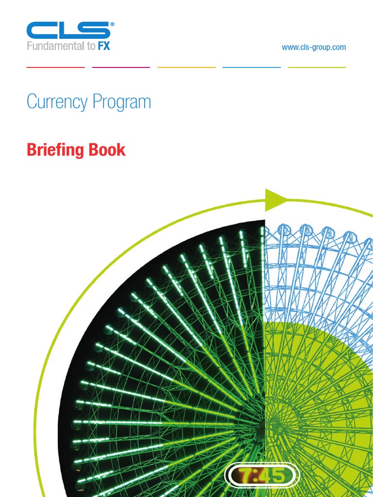 CLS Currency Program Briefing Book | PDF | Foreign Exchange Market ...