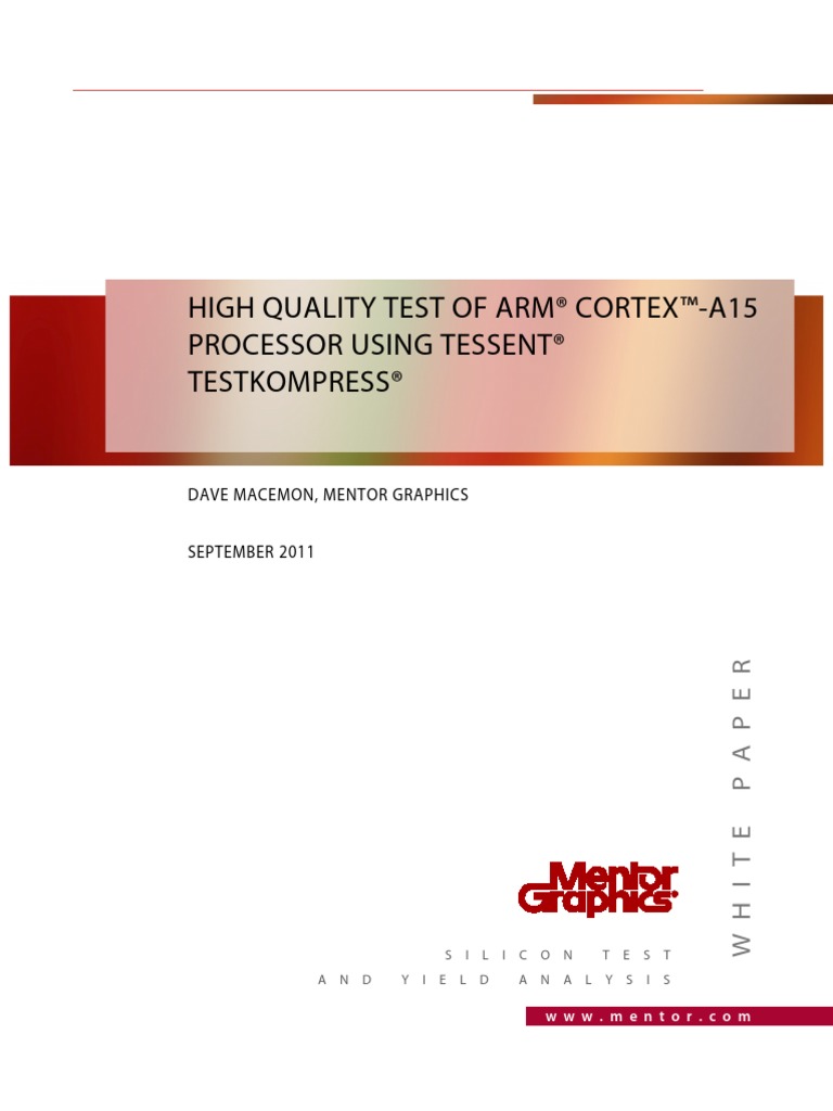 High Quality Test of Arm® Cortex™-A15 Processor Using Tessent ...