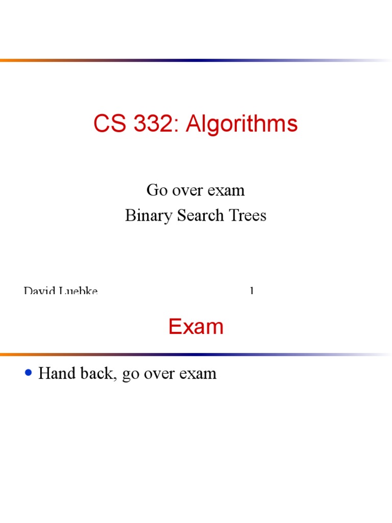CS 332: Algorithms: Go Over Exam Binary Search Trees | PDF | Algorithms ...