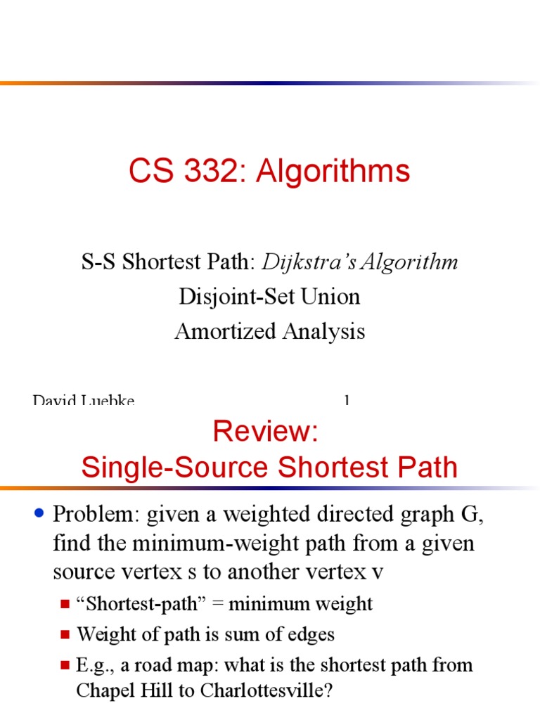 CS 332: Algorithms: S-S Shortest Path: Dijkstra's Algorithm Disjoint ...
