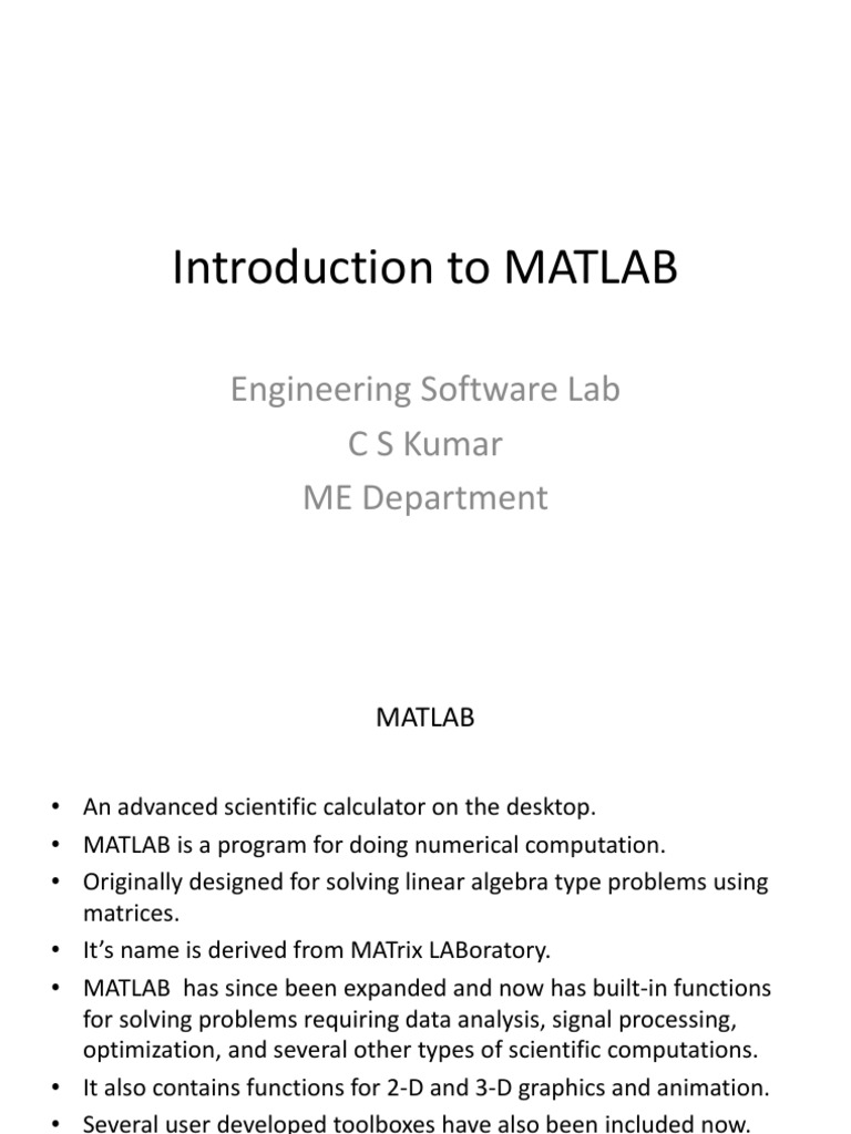 Introduction To MATLAB: Engineering Software Lab C S Kumar ME ...