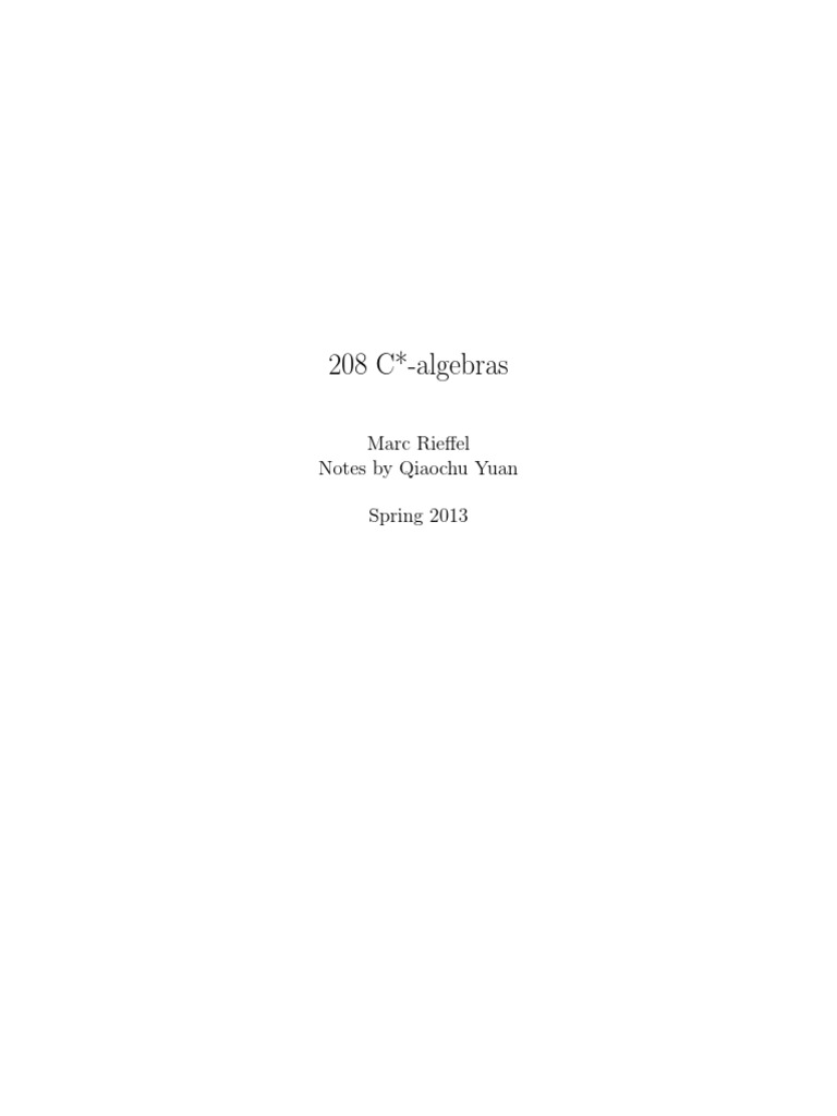 208 C - Algebras: Marc Rieffel Notes by Qiaochu Yuan Spring 2013 | PDF ...