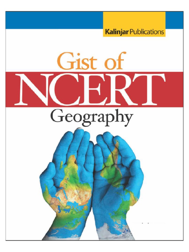 The Gist of NCERT - Geography PDF | PDF | Himalayas | Monsoon