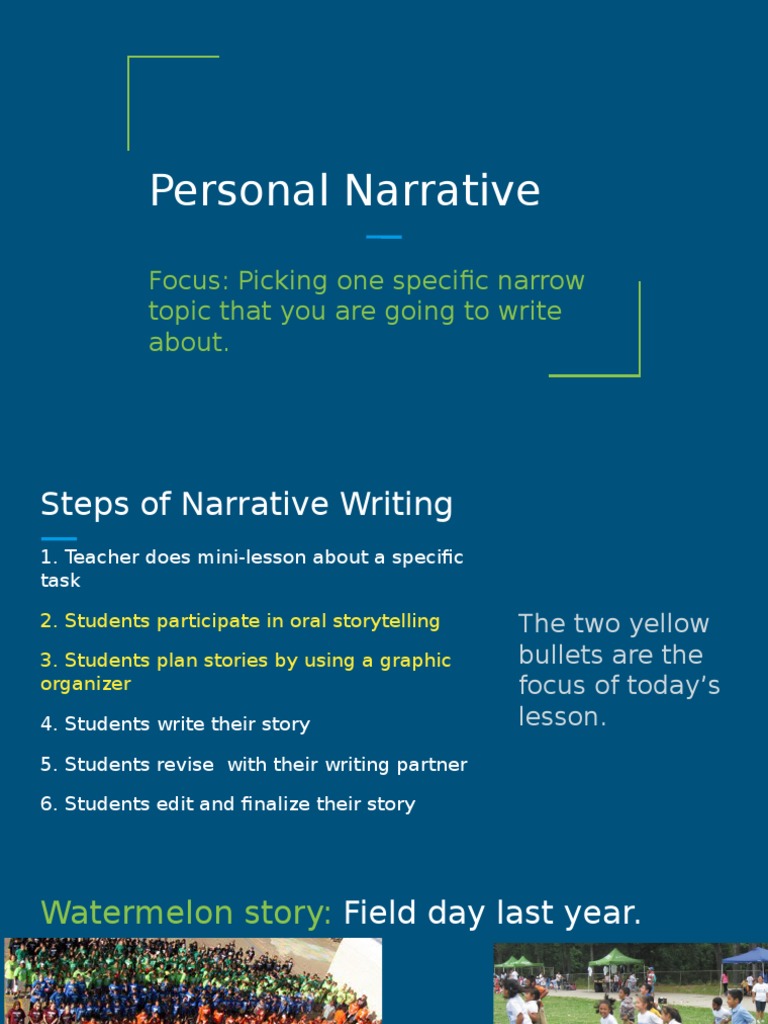 Personal Narrative: Focus: Picking One Specific Narrow Topic That You ...