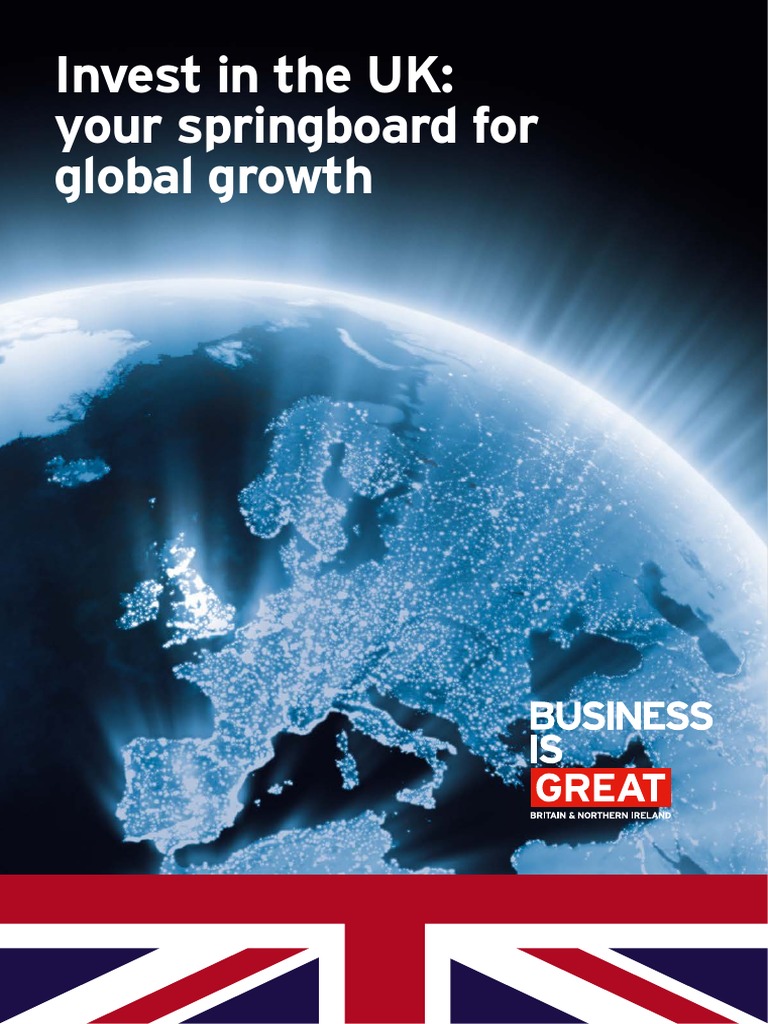 Invest in The UK Your Springboard For Global Growth | PDF ...