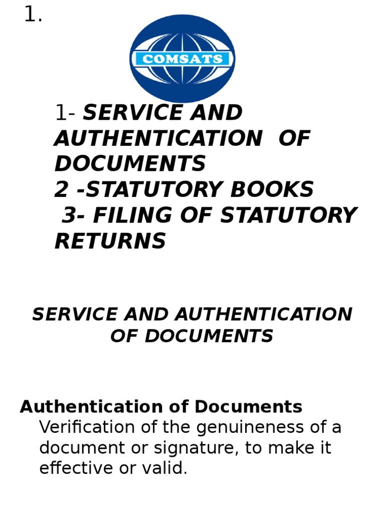 Authentication of Documents 2 - Statutory Books 3-Filing of Statutory ...