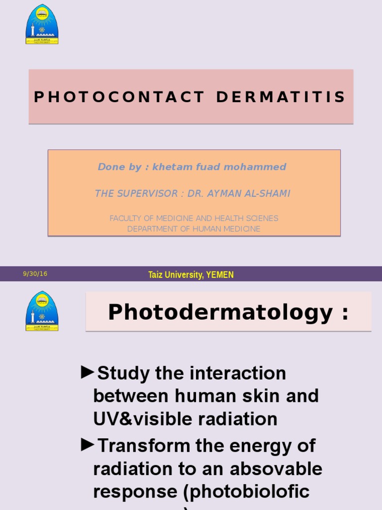 Photocontact Dermatitis Photocontact Dermatitis: Done By: Khetam Fuad ...