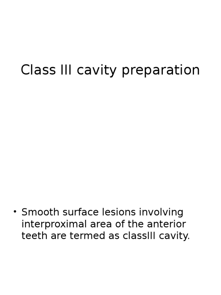 Class III Cavity Preparation Techniques | PDF | Tooth Enamel ...